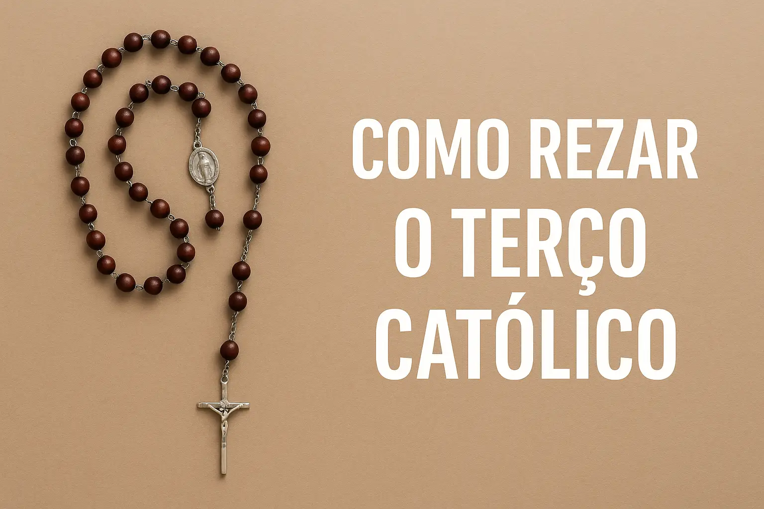 Como Rezar o Terço Católico: Passo a Passo com Fé e Devoção - Oração Diária